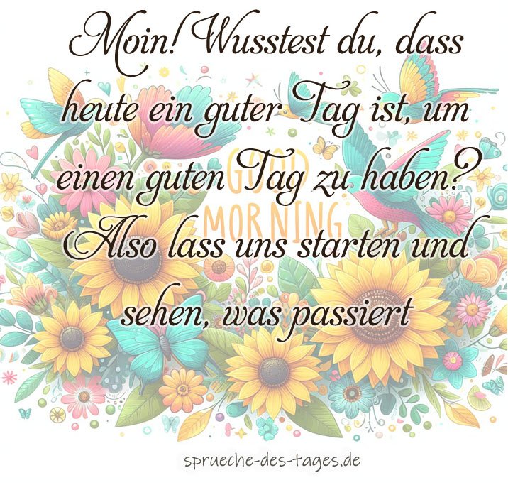 110 Guten Morgen Montag Bilder mit Sprüchen zum Wochenstart