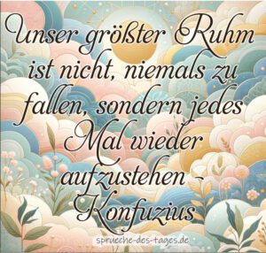 55 Sprüche die Mut machen und Kraft geben