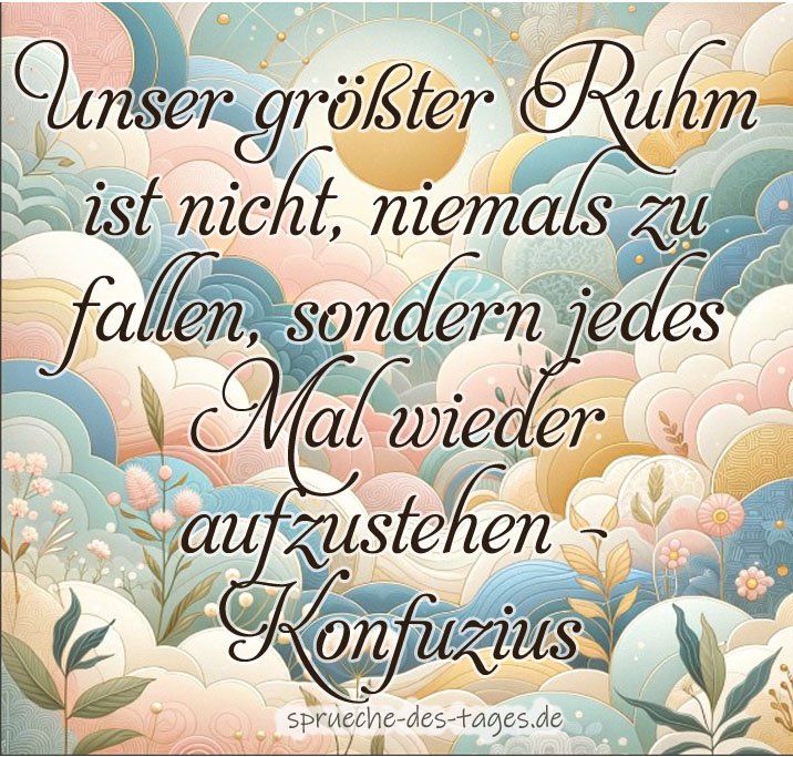 55 Sprüche die Mut machen und Kraft geben