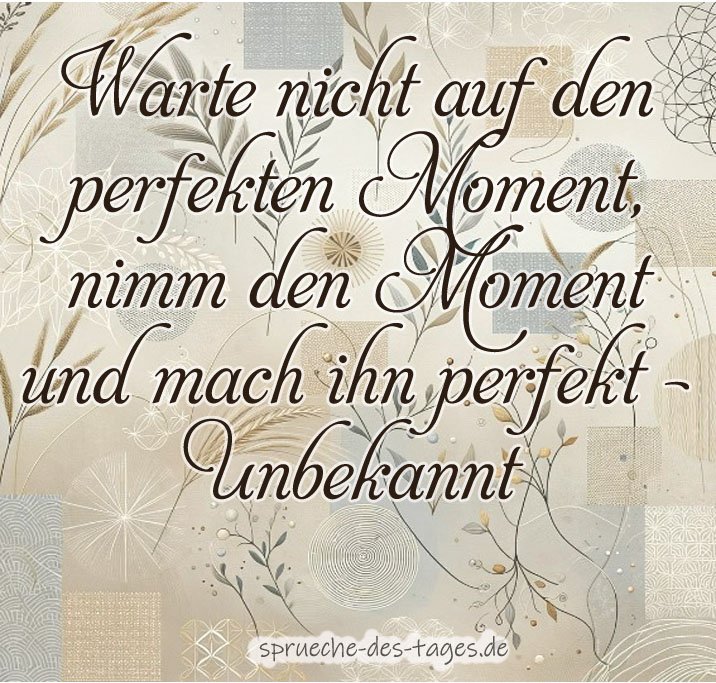 55 Sprüche die Mut machen und Kraft geben